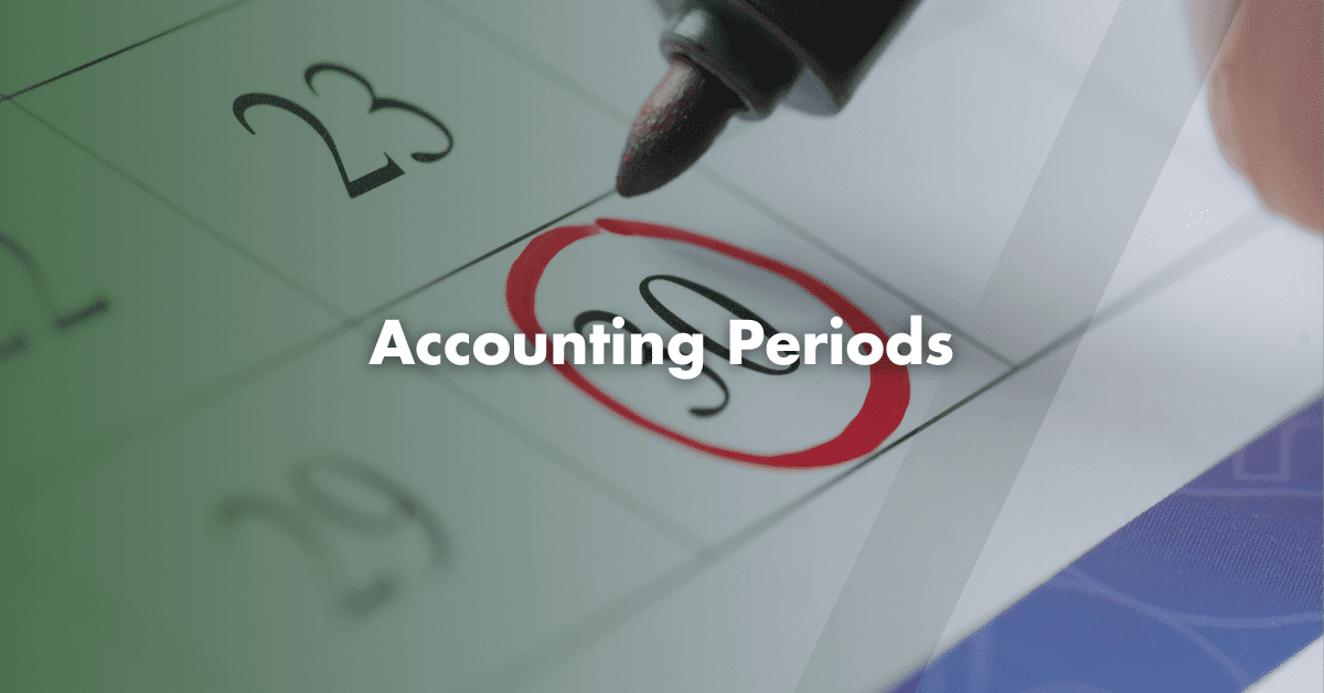 What is an Accounting Period?