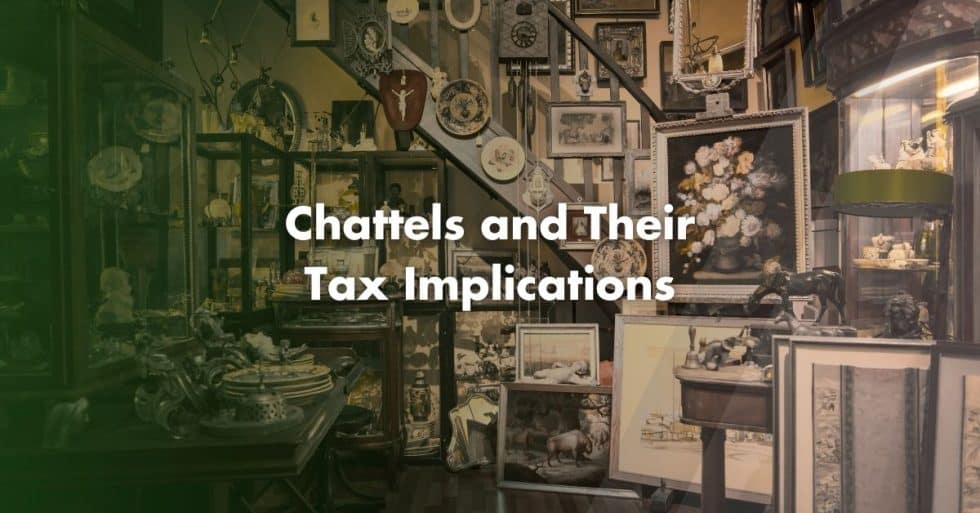 Chattels and Their Tax Implications