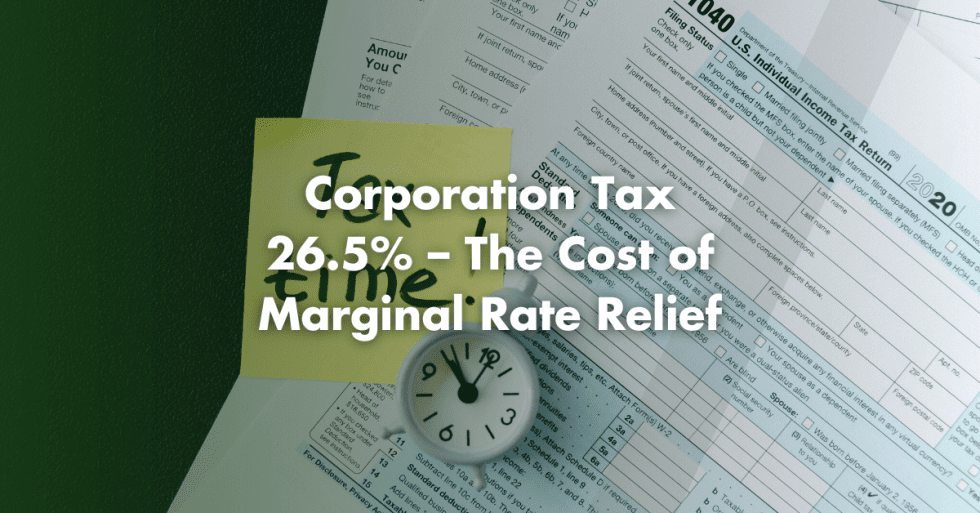 Corporation Tax 26.5% - The Real Cost of the Marginal Rate Relief