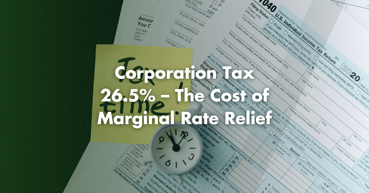 Corporation Tax 26.5% - The Real Cost of the Marginal Rate Relief