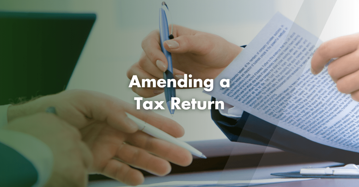 Amending a Tax Return: Something Helpful You Need to Know