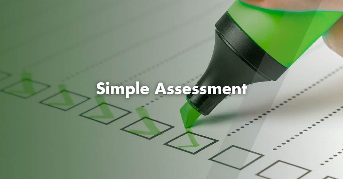 What is Simple Assessment? Expert Advice for You