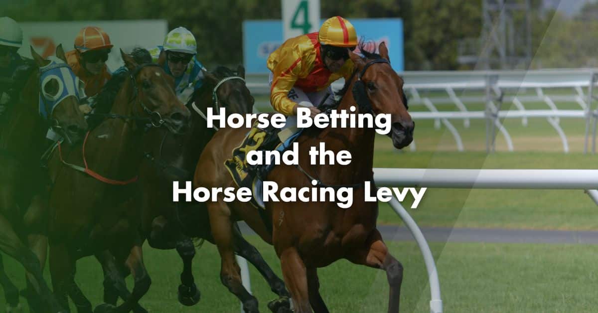 Horse Betting and the Horse Racing Levy