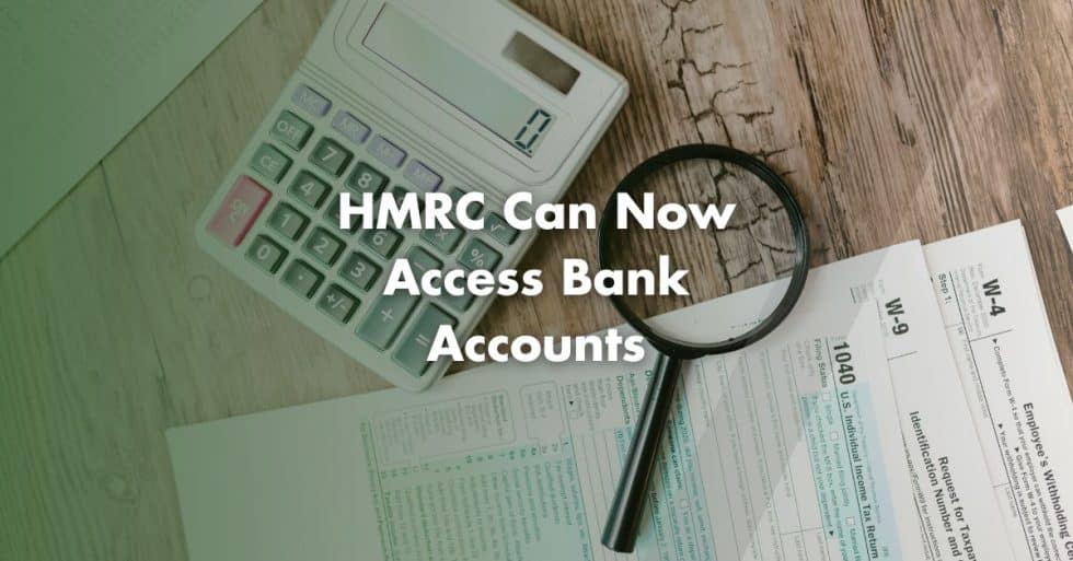 HMRC Can Now Access Bank Accounts