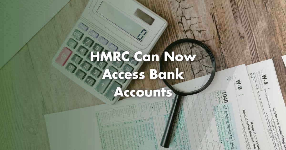 HMRC Can Now Access Bank Accounts