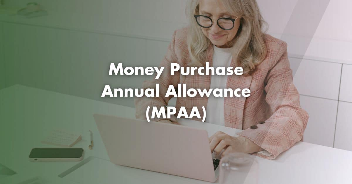 Money Purchase Annual Allowance (MPAA) | Pi Accountancy